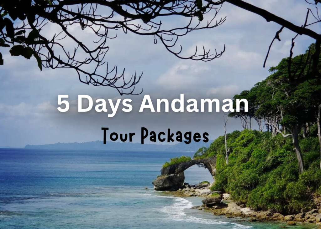 4 Nights 5 Days Andaman Tour - Packages Starting from Rs 6,500/-
